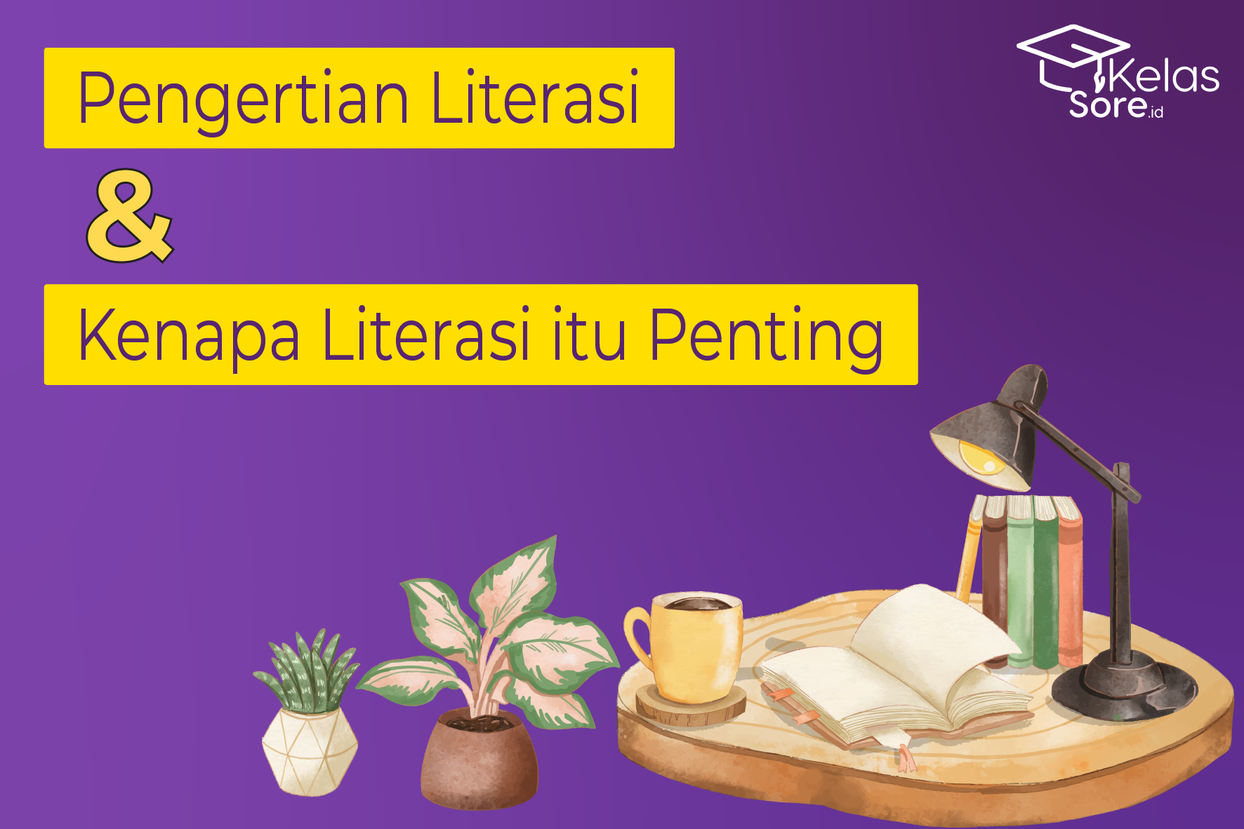 Pengertian Literasi & Kenapa Literasi itu Penting